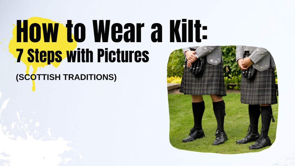 How to Wear a Kilt 7 Steps with Pictures (Scottish Traditions) – Superkilts